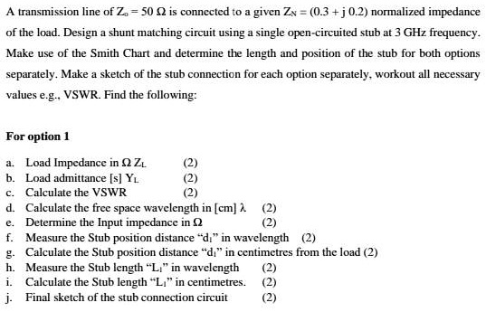 SOLVED: Answer the following question using the Smith chart: A transmission line of Z=50 is ...