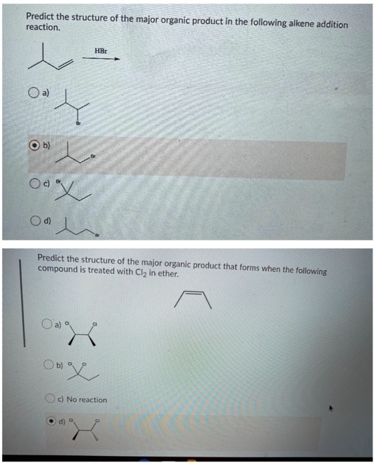 SOLVED: Predict the structure of the major organic product in the following alkene reaction ...