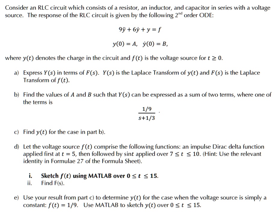 SOLVED: Consider an RLC circuit which consists of a resistor, an ...