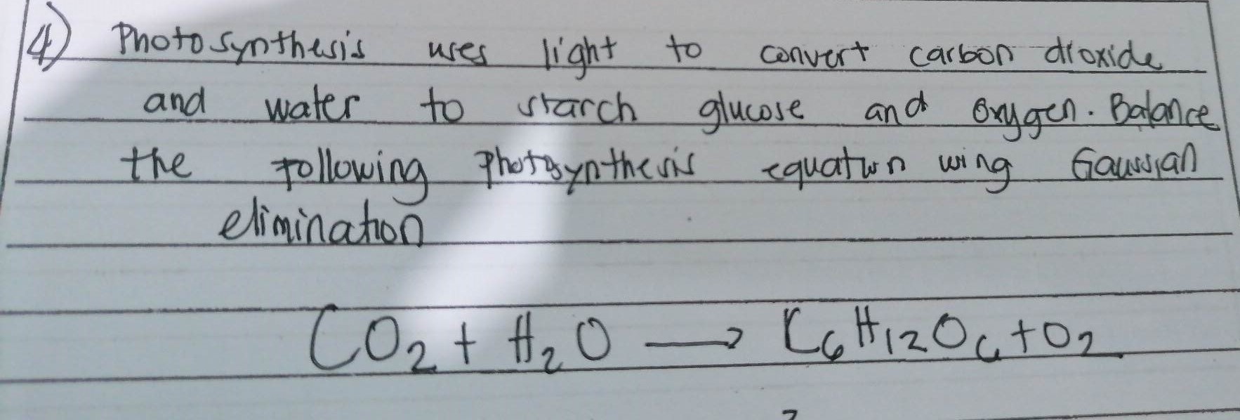 SOLVED: 4) Photosynthesis wes light to convert carbon droxide and water ...