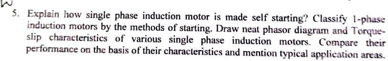 SOLVED: 5. Explain how a single-phase induction motor is made self ...
