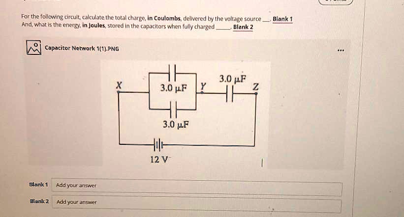SOLVED: For the following circuit, calculate the total charge (in Coulombs) delivered by the ...