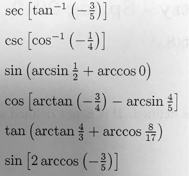 SOLVED Sec Tan 1 3 CSC cos 1 4 Sin arcsin 2 Arccos 0 COS