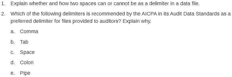 Explain Whether And How Two Spaces Can Or Cannot Be Used As A Delimiter In A Data File Which Of