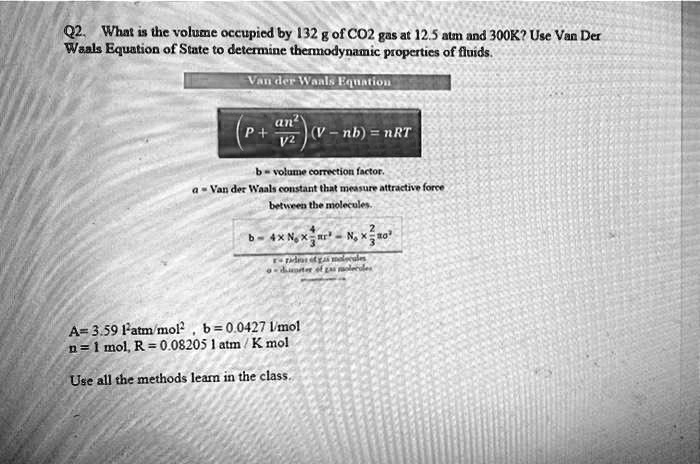 Q2. What is the volume occupied by 132 g of CO2 gas at 12.5 atm and ...