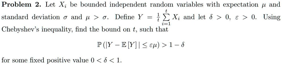 SOLVED: Please submit a neatly written and clear solution. Problem 2: Let X be bounded ...