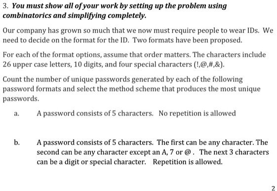 SOLVED: Our company has grown so much that we now must require people to wear IDs. We need to ...