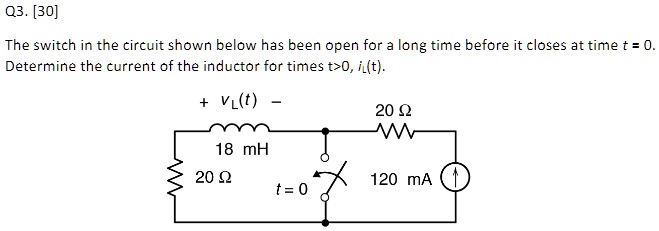 Q3. [30] The switch in the circuit shown below has been open for a long time before it closes at ...