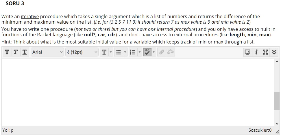 SORU 3 Write an iterative procedure which takes a single argument which ...