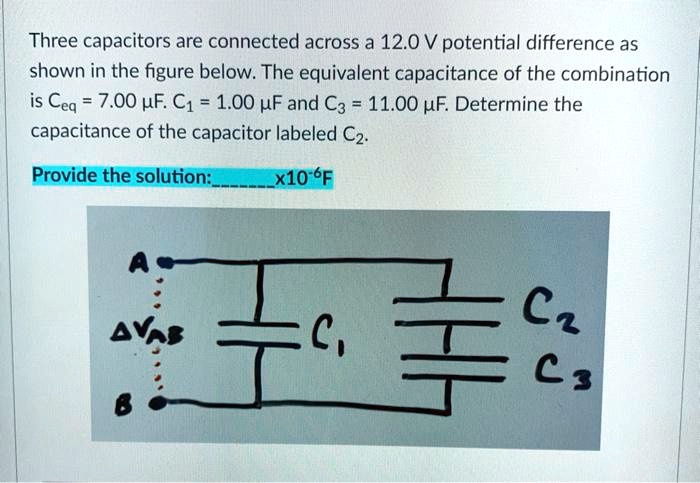 three capacitors are connected across a 120 v potential difference as ...