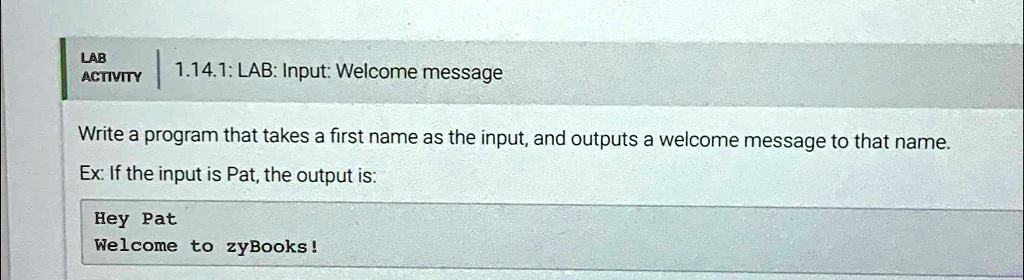 Lab Activity 1141 Lab Input Welcome Message Write A Program That Takes A First Name As The 6444