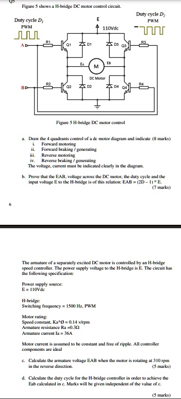 figure 5 shows a h bridge dc motor control circuit duty cycle d pwm duty cyele d pwm e 110vdc ...
