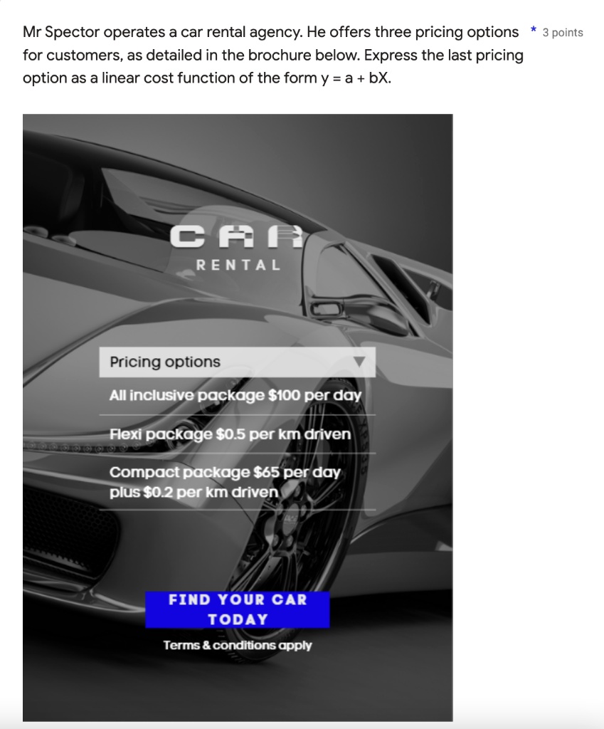 Mr Spector operates a car rental agency. He offers three pricing ...