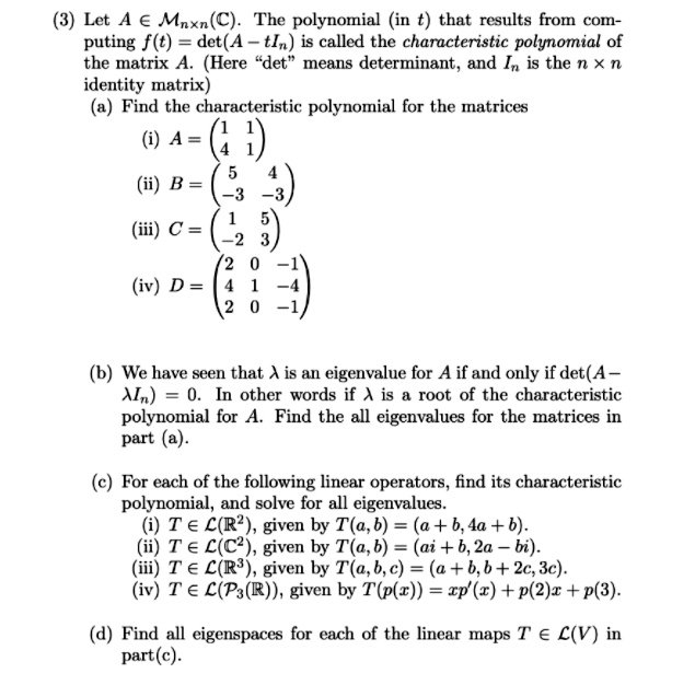 SOLVED: Let A âˆˆ Mnxn(C). The polynomial (in t) that results from computing f(t) det(A - tln ...