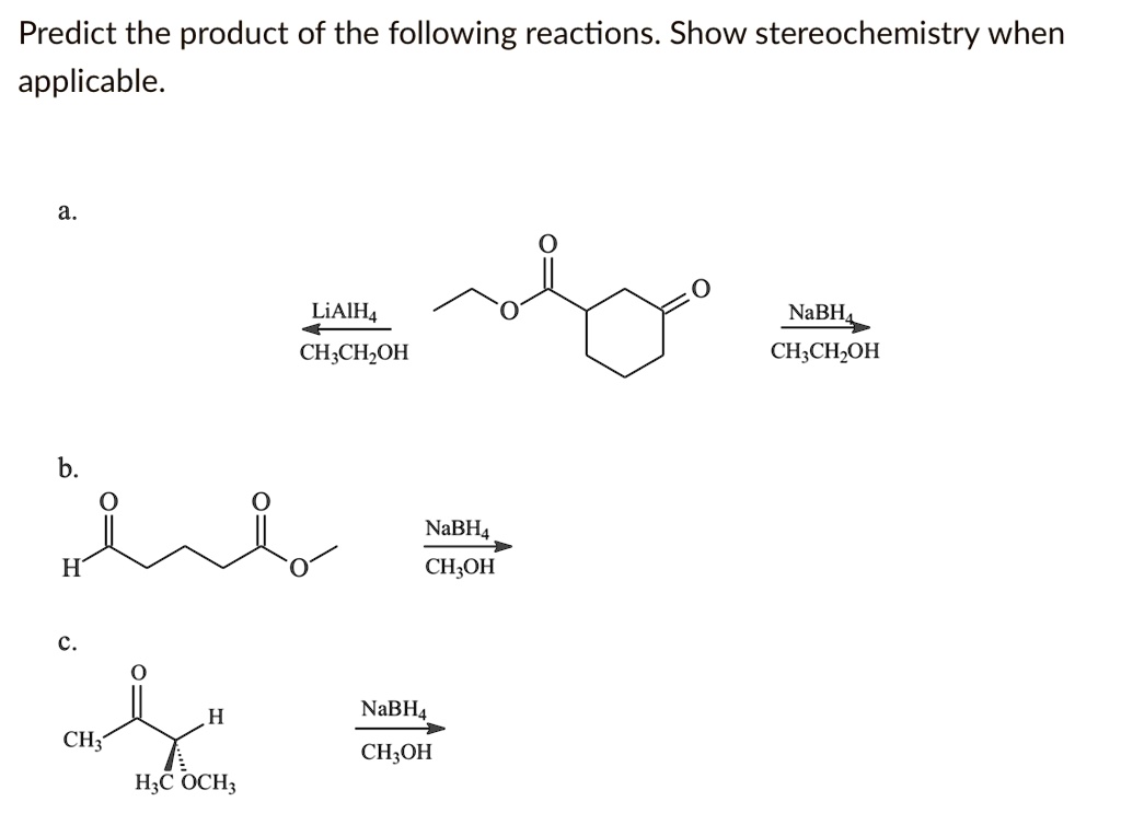 Predict the product of the following reactions. Show stereochemistry ...