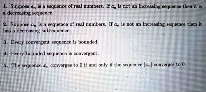 SOLVED: KSuppose G is a sequence of real numbers f an is not an increasing sequence then it is ...