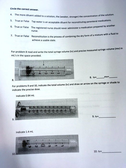 SOLVED: Circle the correct answer. 4. nurse. achieve a usable state. mL ...