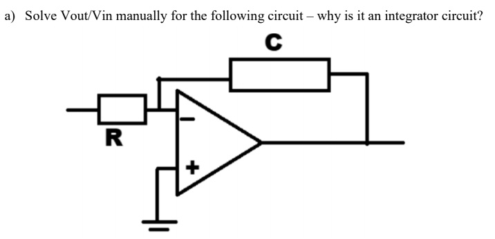 SOLVED: a) Solve Vout/Vin manually for the following circuit – why is ...