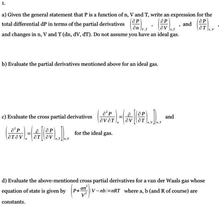 SOLVED: a) Given the general statement that P is a function of n, V, and T, write an expression ...