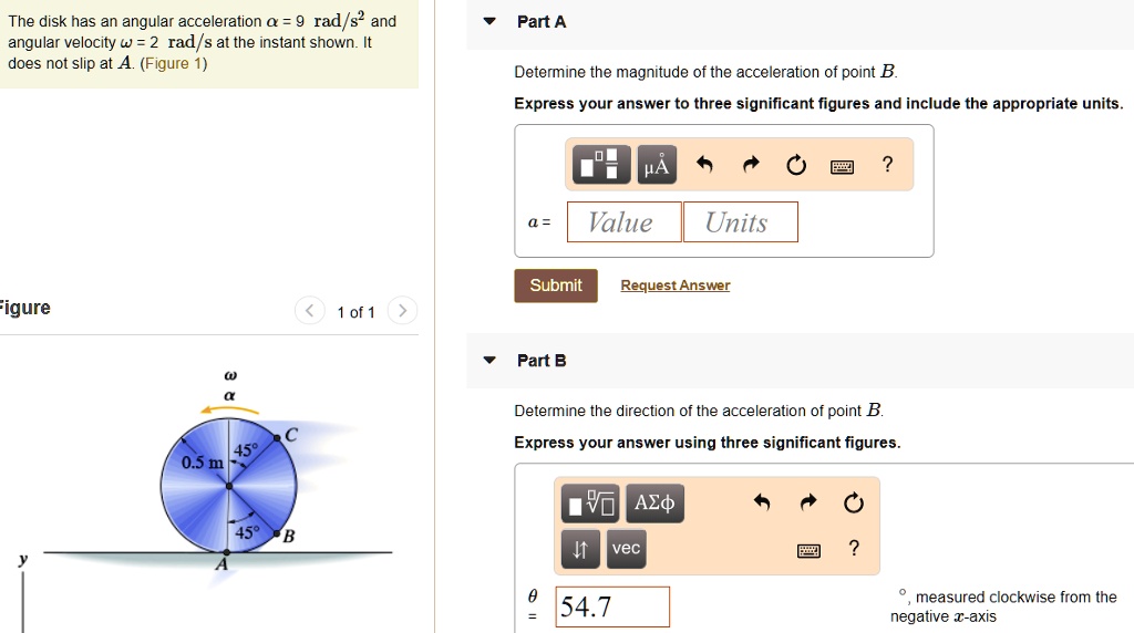 SOLVED: The disk has an angular acceleration a = 9 rad/s2 and angular velocity w = 2 rad/s at ...