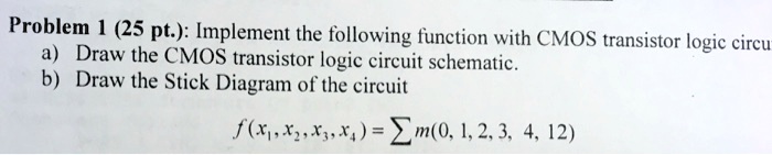 Problem 1 (25 pt.): Implement the following function with CMOS ...