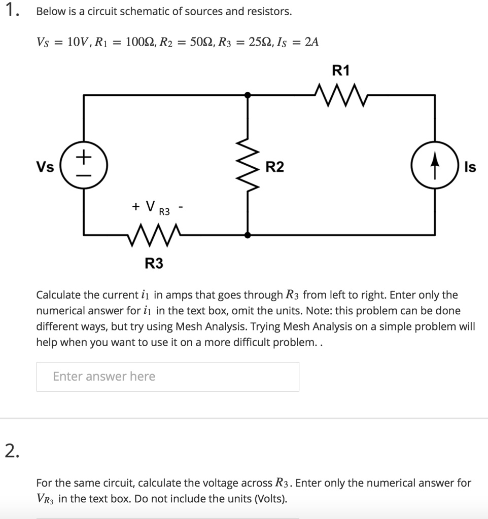 1. Below is a circuit schematic of sources and resistors. Vs = 10V, R1 = 100Ω, R2 = 50Ω, R3 ...