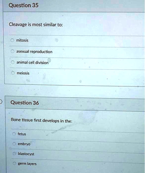 SOLVED: Question 35 Cleavage is most similar to: mitosis asexual ...