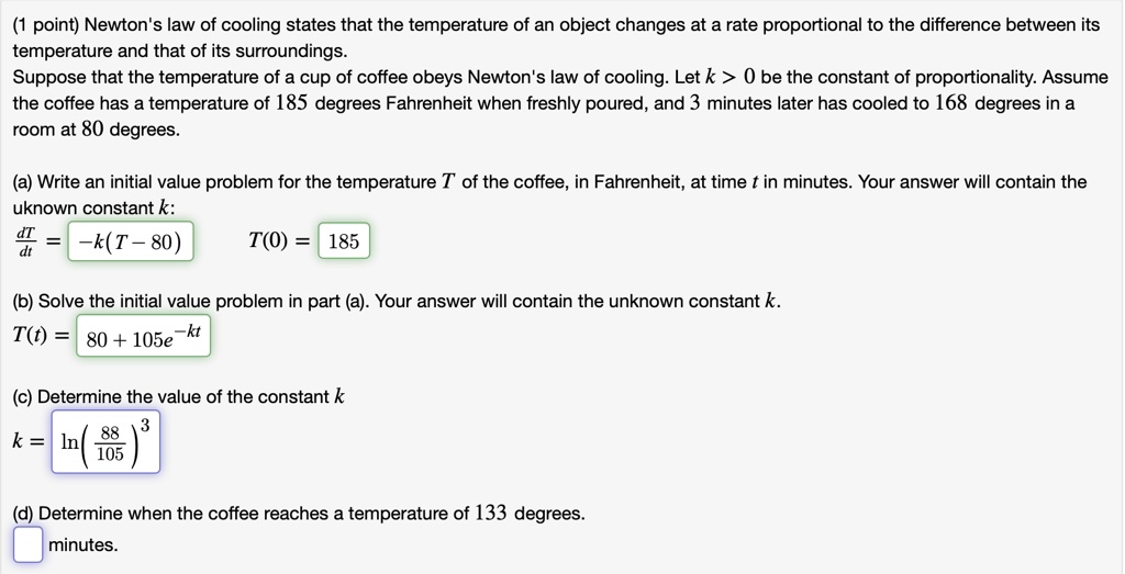 SOLVED: Newton's law of cooling states that the temperature of an ...