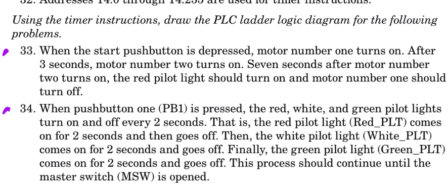 using the timer instructions draw the plc ladder logic diagram for the following problems 33 ...