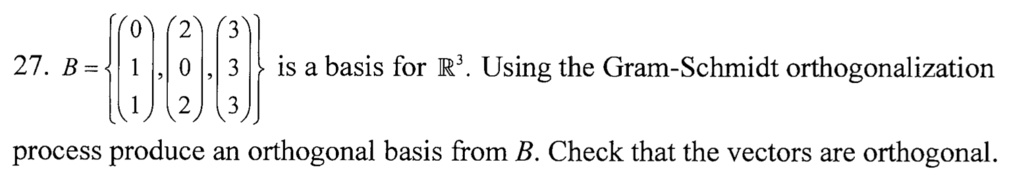 Solved 27 B Is A Basis For R Using The Gram Schmidt 8533