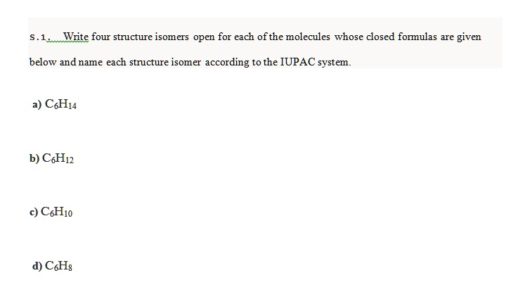 5.1. Write four structure isomers open for each of the molecules whose ...