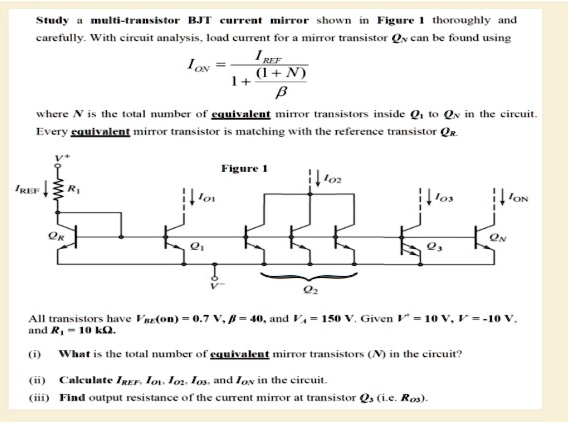 SOLVED: Study a multi-transistor BJT current mirror shown in Figure 1 ...