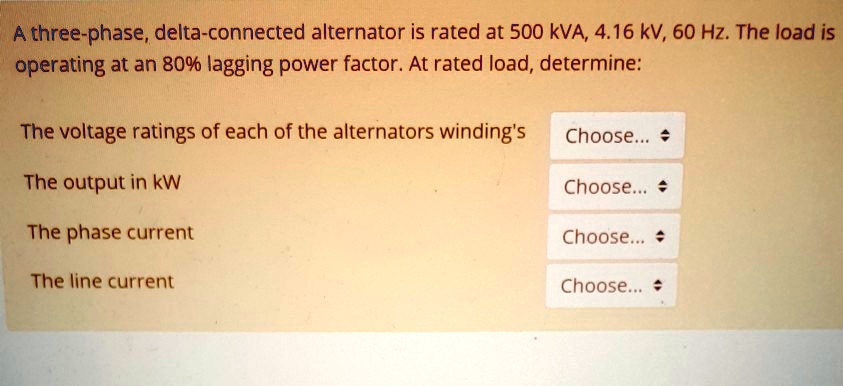 A three-phase, delta-connected alternator is rated at 500 kVA, 4.16 kV ...