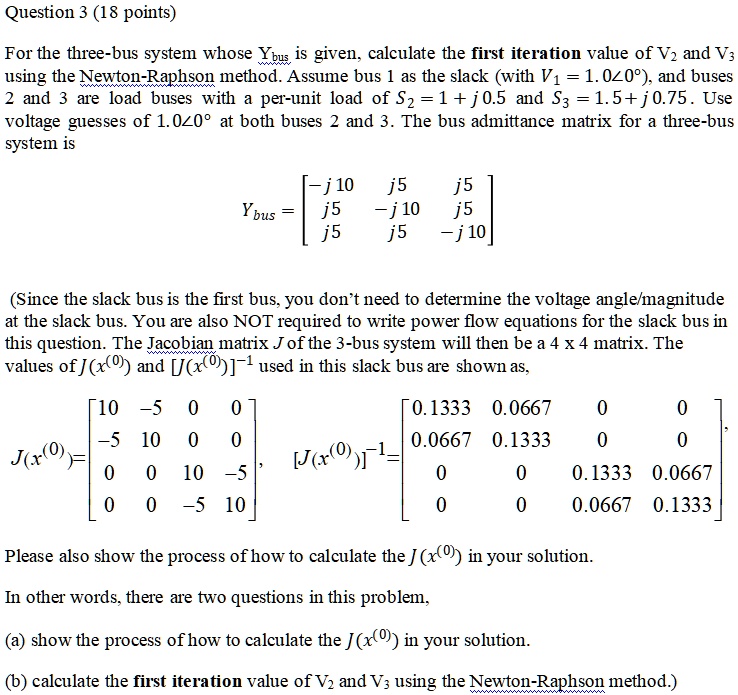 Solved Question 3 18 Points For The Three Bus System Whose Ybus Is Given Calculate The First 