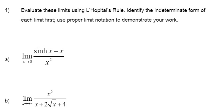 SOLVED:Evaluate these limits using L 'Hopital's Rule. Identify the ...