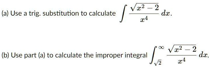 SOLVED: Vx2 2 dx (a) Use a trig: substitution to calculate 22 2 dx 34 (b) Use part (a) to ...