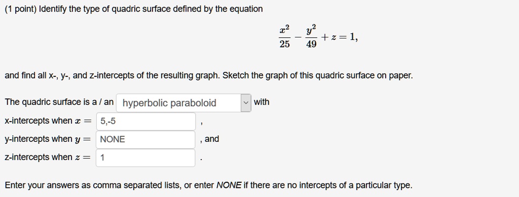 [GET ANSWER] point identify the type of quadric surface defined by the ...