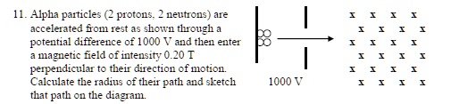 11 alpha paiticles 2 protons neutrons are accelerated fon rest hown through potential difference ...