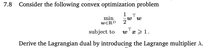 78 consider the following convex optimization problem min wcrd subject to w c 1 derive the ...