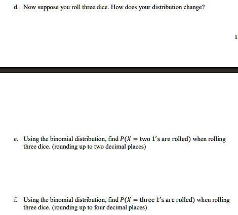now suppose you roll three dice how does yuur dismoution change using ...