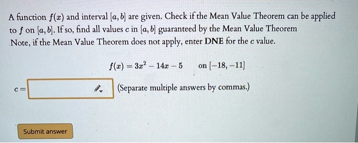 SOLVED: A function f(c) and interval [a,b] are given: Check ifthe Mean Value Theorem can be ...