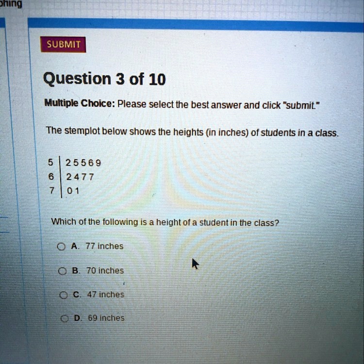 SOLVED: The stemplot below shows the heights (in inches) of students in a class. 25569 24770 1 ...
