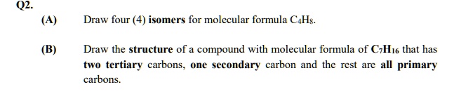SOLVED: Draw four (4) isomers for the molecular formula CxHy. Draw the ...