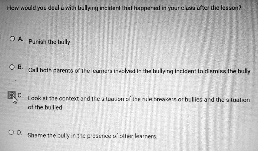[GET ANSWER] How would you deal a with bullying incident that happened ...