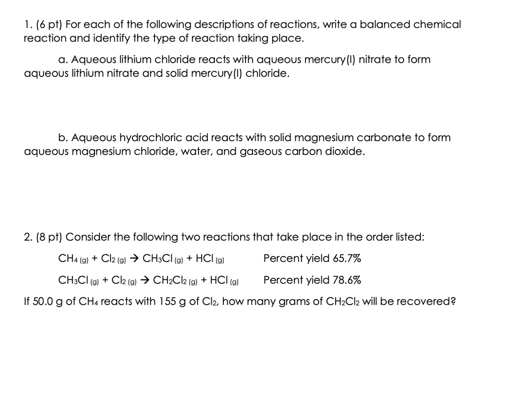 SOLVED: (6 pt) For each of the following descriptions of reactions, write a balanced chemical ...