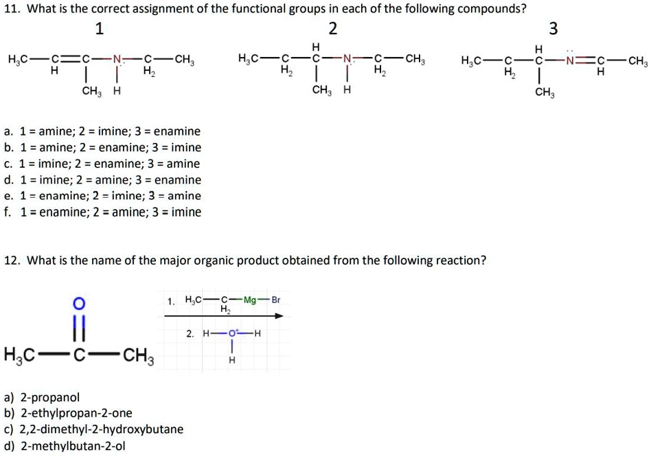 11. What is the correct assignment of the functional groups in each of the following compounds ...