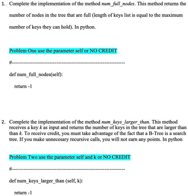 SOLVED: def numfullnodes(self): return -1 def numkeyslargerthan(self, k ...