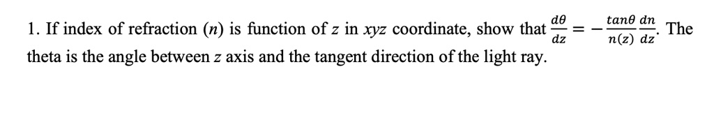 1 if index of refraction n is function of z in xyz coordinate show that ...
