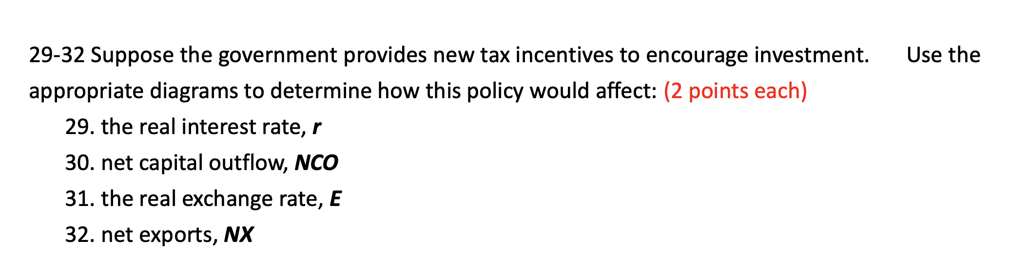 SOLVED: 29-32 Suppose the government provides new tax incentives to ...