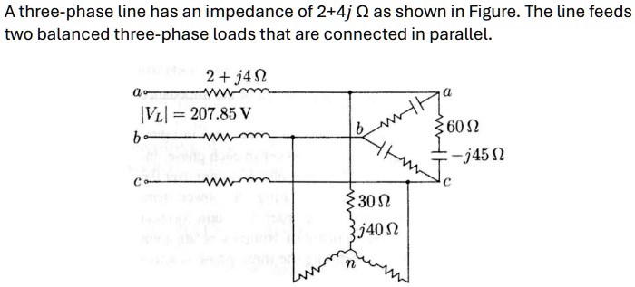 a three phase line has an impedance of 24jomega as shown in figure the line feeds two balanced ...